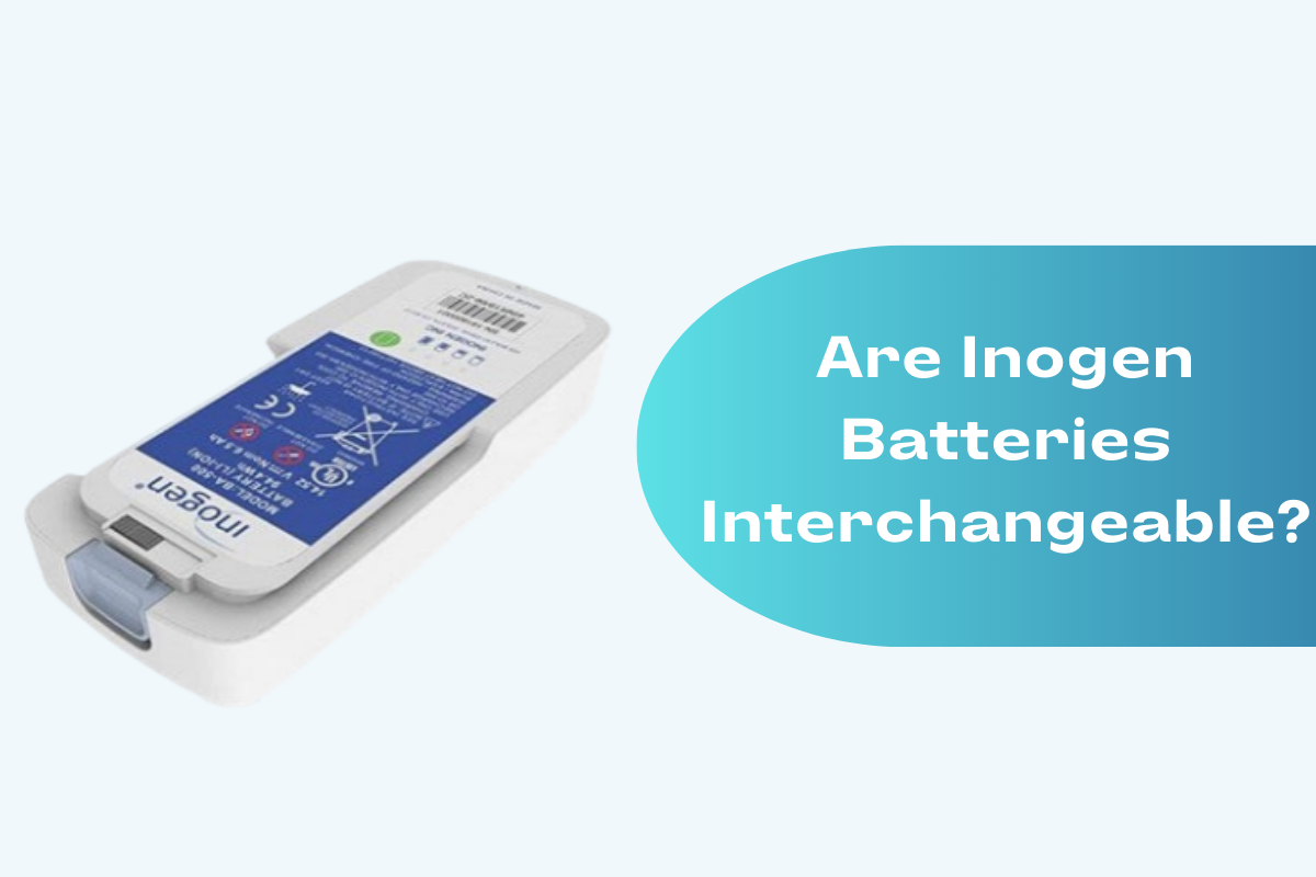 Are Inogen Batteries Interchangeable - Compatibility, Care & Buying Tips